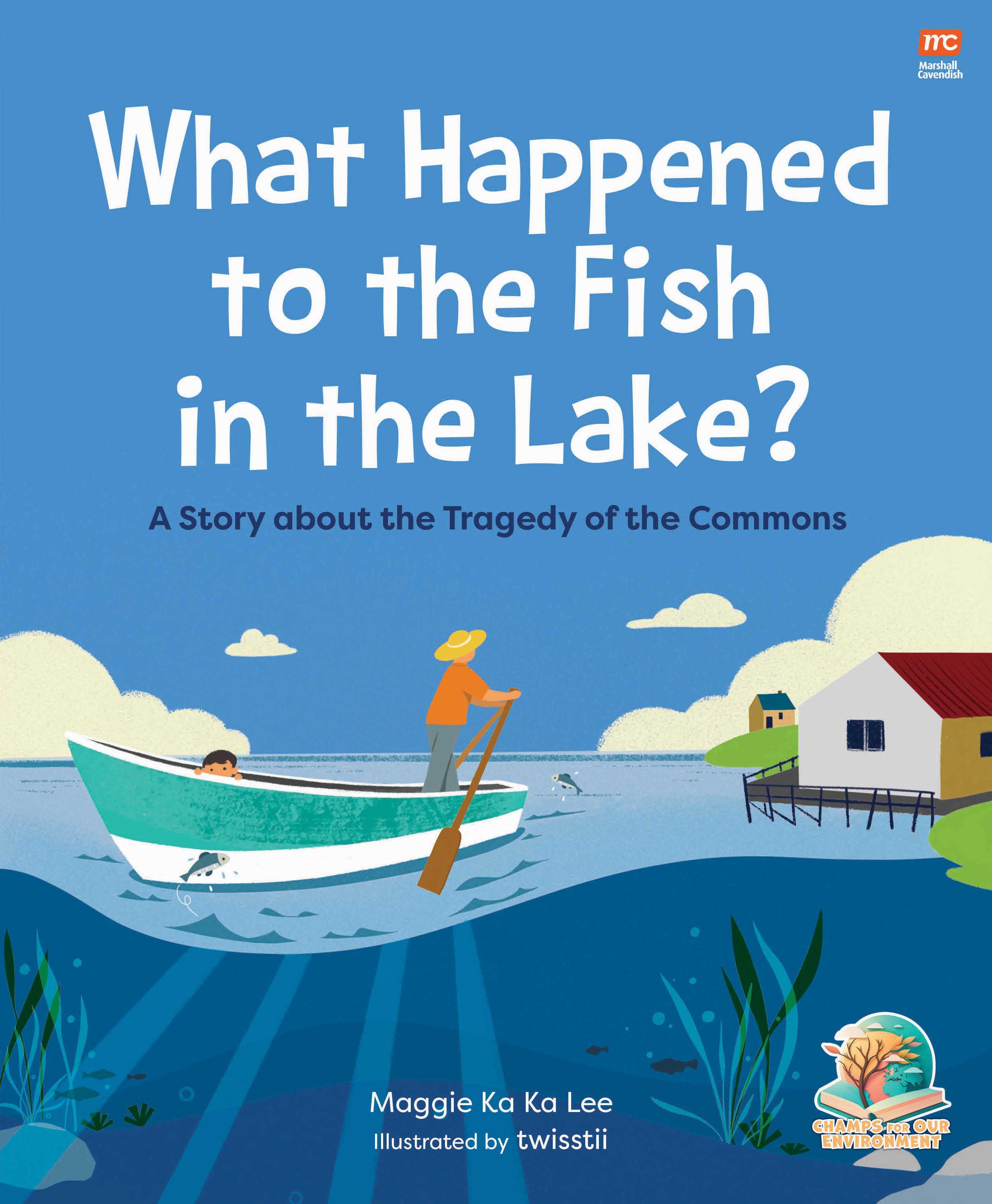 What Happened to the Fish in the Lake?: A Story About the Tragedy of ...